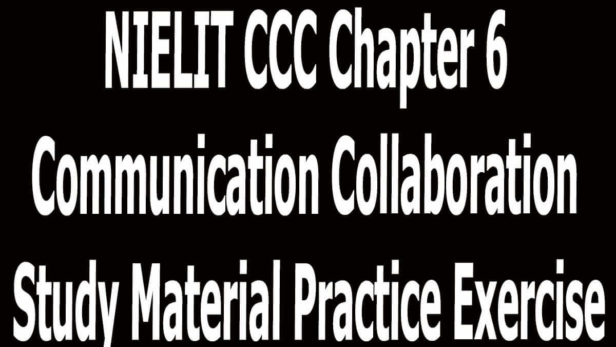 NIELIT CCC Chapter 6 Communication Collaboration Study Material ...