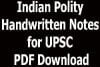 Indian Polity Handwritten Notes for UPSC PDF Download
