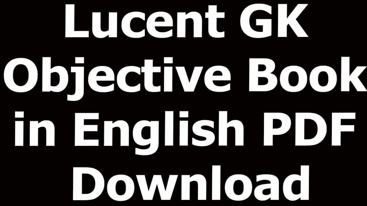 Lucent GK Objective Book in English PDF Download