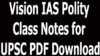 Vision IAS Polity Class Notes for UPSC PDF Download