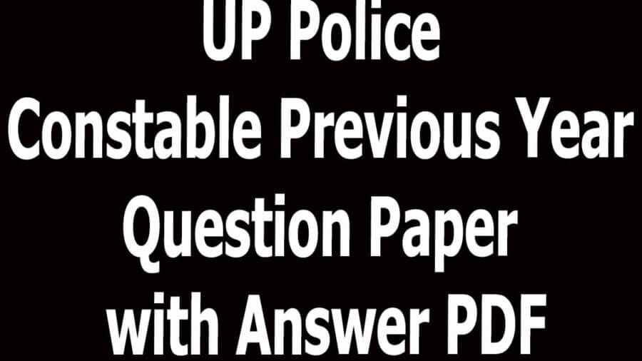 UP Police Constable Previous Year Question Paper with Answer PDF