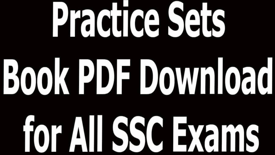 Practice Sets Book PDF Download for All SSC Exams