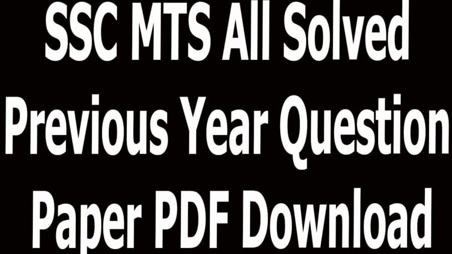 SSC MTS All Solved Previous Year Question Paper PDF Download