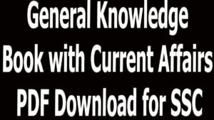 General Knowledge Book with Current Affairs PDF Download for SSC
