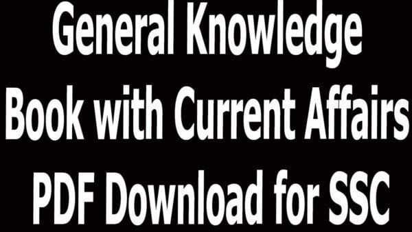 General Knowledge Book with Current Affairs PDF Download for SSC