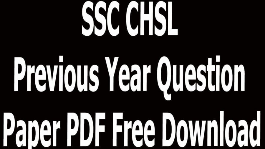 SSC CHSL Previous Year Question Paper PDF Free Download