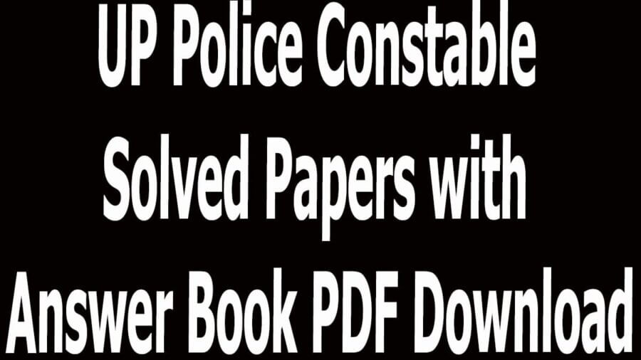 UP Police Constable Solved Papers with Answer Book PDF Download