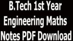 B.Tech 1st Year Engineering Maths Notes PDF Download
