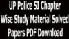 UP Police SI Chapter Wise Study Material Solved Papers PDF Download