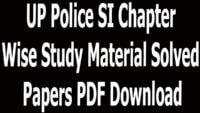 UP Police SI Chapter Wise Study Material Solved Papers PDF Download