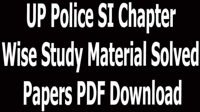 UP Police SI Chapter Wise Study Material Solved Papers PDF Download
